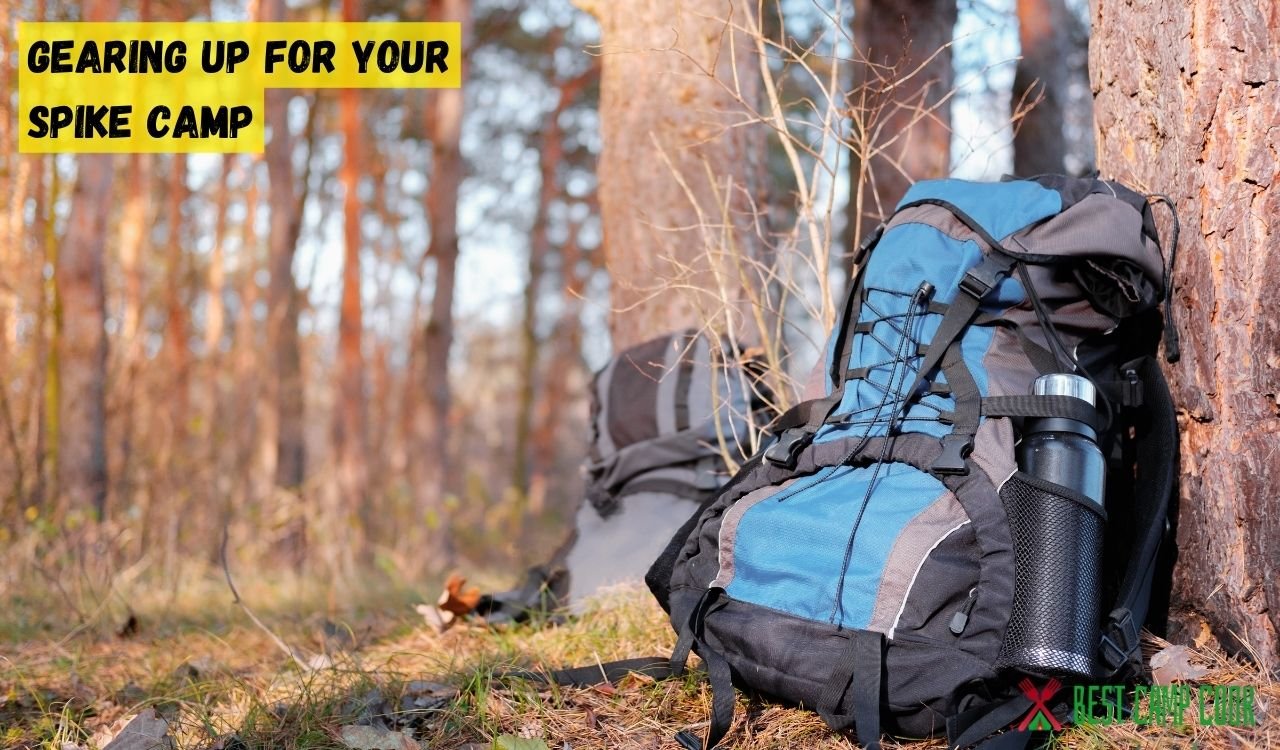 What is a Spike Camp? A Beginner's Guide to Wilderness Exploration