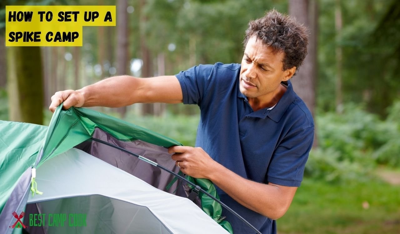 What is a Spike Camp? A Beginner's Guide to Wilderness Exploration