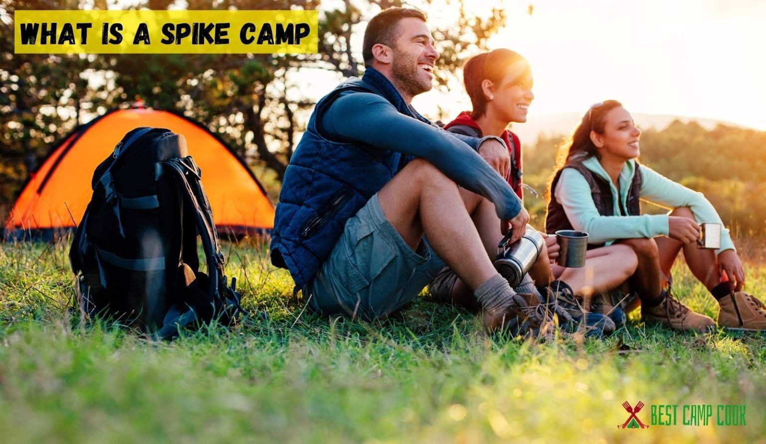 What is a Spike Camp? A Beginner's Guide to Wilderness Exploration