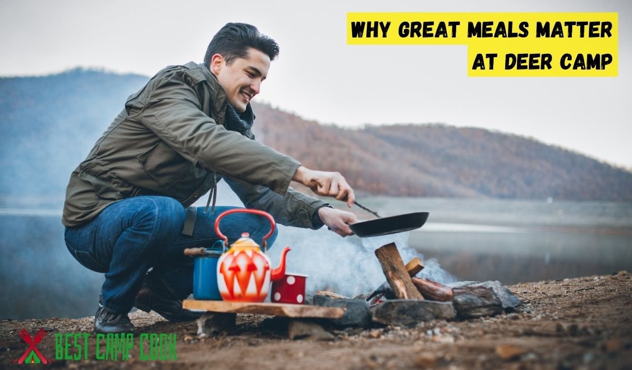 The 10 Best Deer Camp Meals for Outdoor Enthusiasts